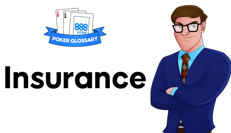Insurance - Poker Definition | 888poker