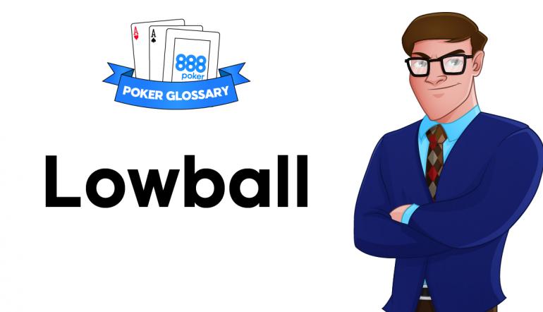 Lowball - Poker Definition | 888poker