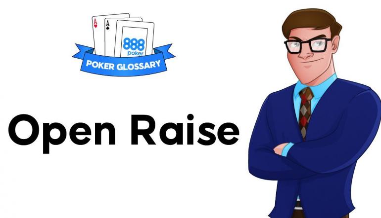 Open Raise - Poker Definition | 888poker