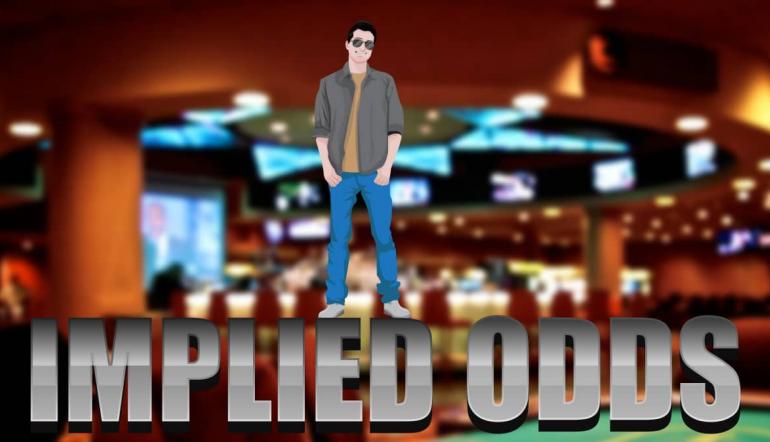 Implied Odds in Poker: A Beginner’s Guide