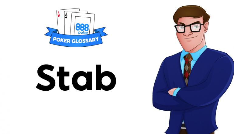 Stab - Poker Definition | 888poker