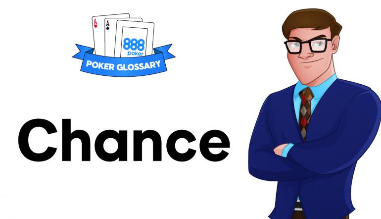 Chance – Poker Definition | 888poker