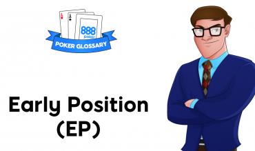 Early Position– Poker Definition | 888poker