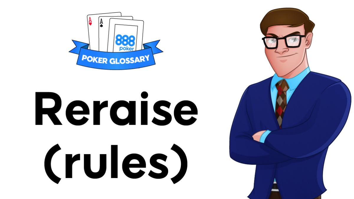 Re-raise (Rules) - Poker Definition | 888poker